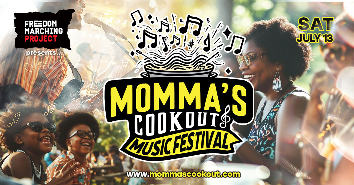 Momma’s Cookout Festival | Freedom Marching